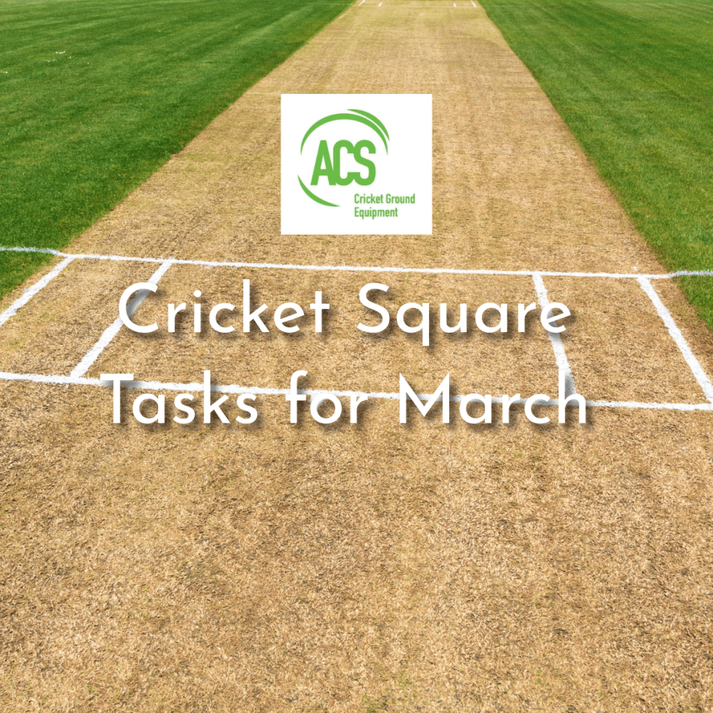 Cricket Square Tasks for March | TurfCareBlog